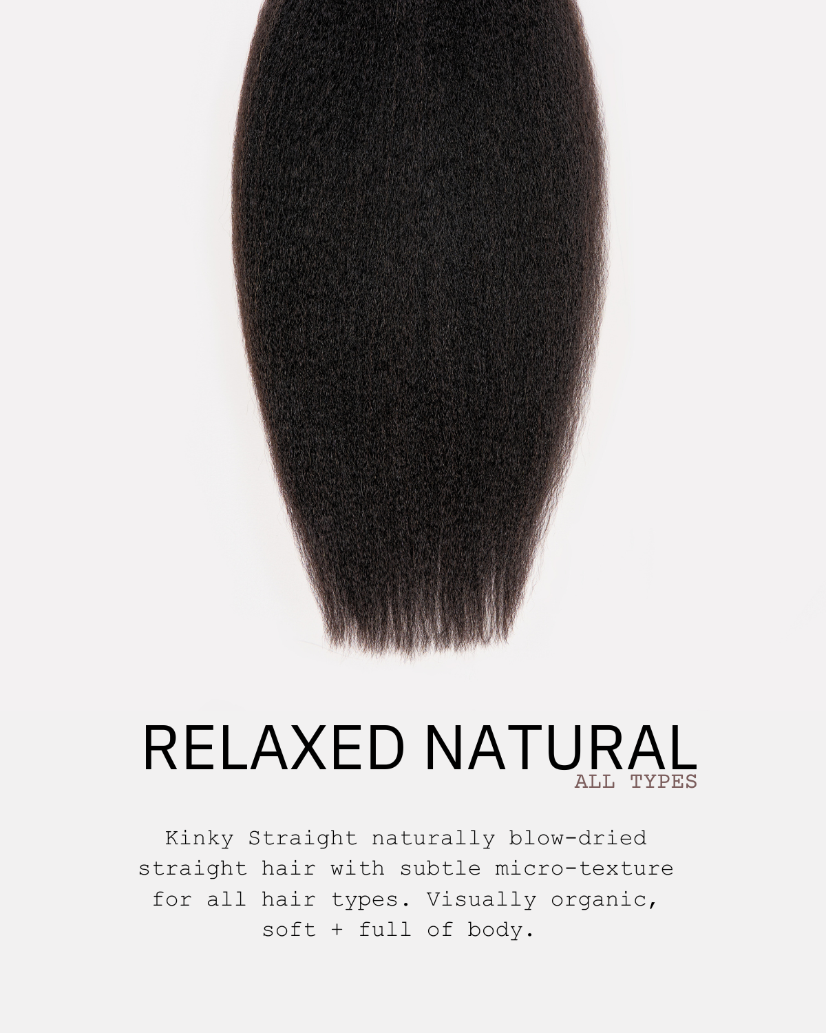 Relaxed Natural - True and Pure Texture - True and Pure Texture