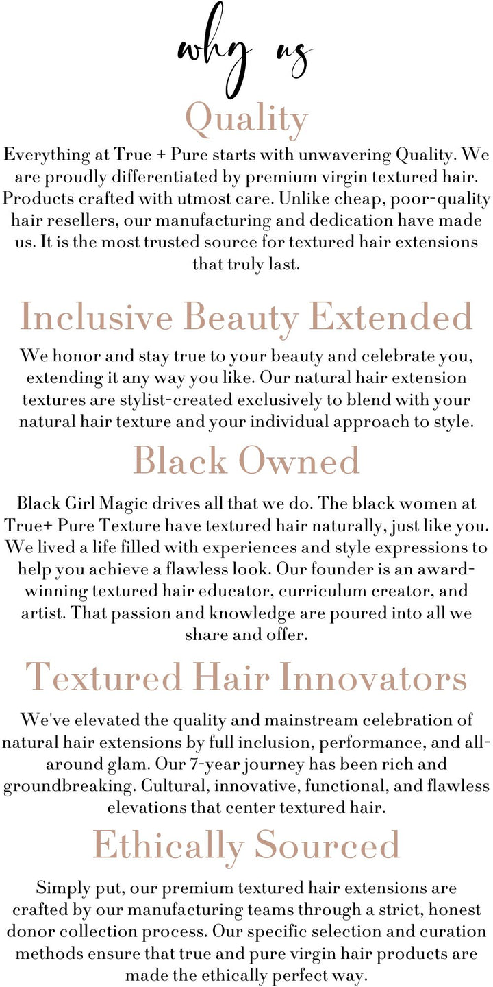 True and Pure Texture - Premium Natural Hair Extensions